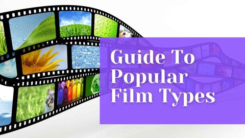 Film Types & Formats: Complete Guide To Photography Films