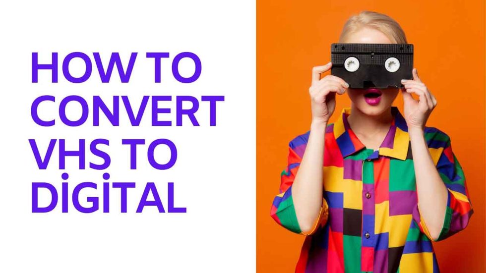 How To Convert VHS To Digital - Old VHS To DVD